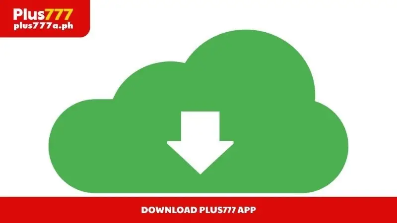 Download Plus777 App - Instruction For The Best Experiences